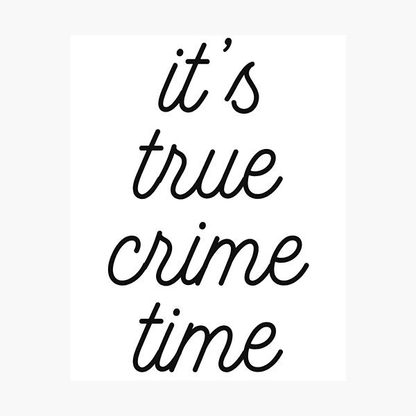 Crime Time Gifts & Merchandise | Redbubble