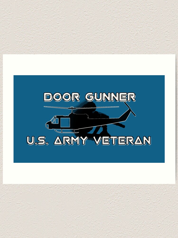 "Door Gunner - Army Veteran" Art Print by Buckwhite | Redbubble