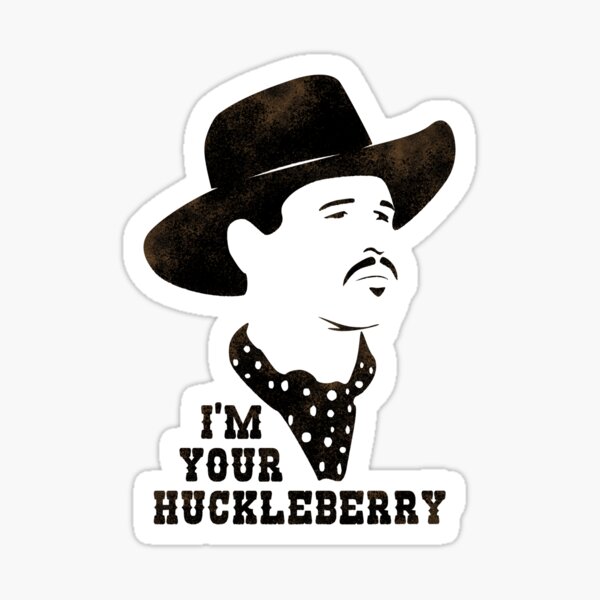 "I'm your Huckleberry" Sticker by jacksonbaugh | Redbubble