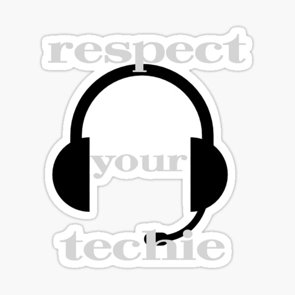 "respect your techies" Sticker for Sale by TurttheTurtle | Redbubble