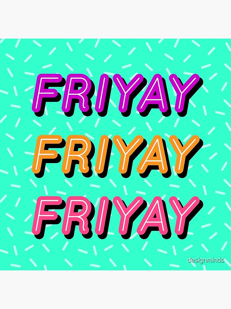 "FRIYAY" Poster for Sale by designminds | Redbubble