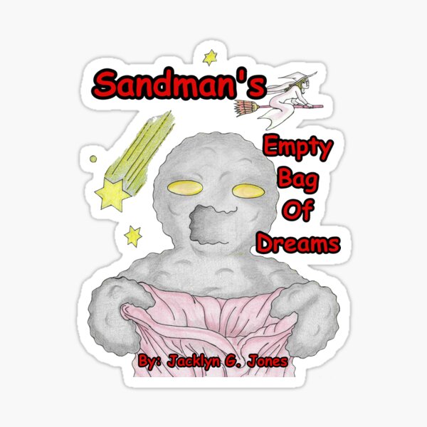 "Sandman's Empty Bag of Dreams" Sticker for Sale by Jacklyn G. Jones ...