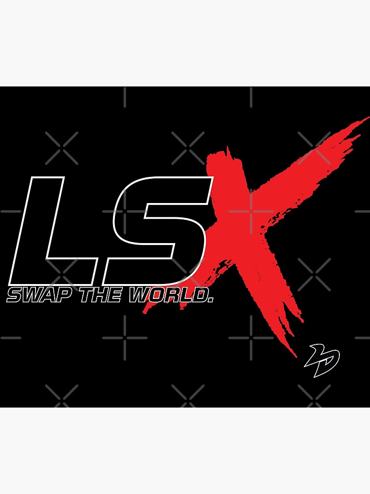 "LS X Swap The World. - By Lush Dub Media" Poster for Sale by ...