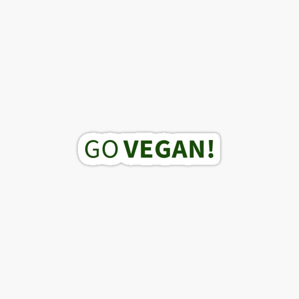 "GO VEGAN! - Spread The Vegan Message" Sticker for Sale by xoneum ...