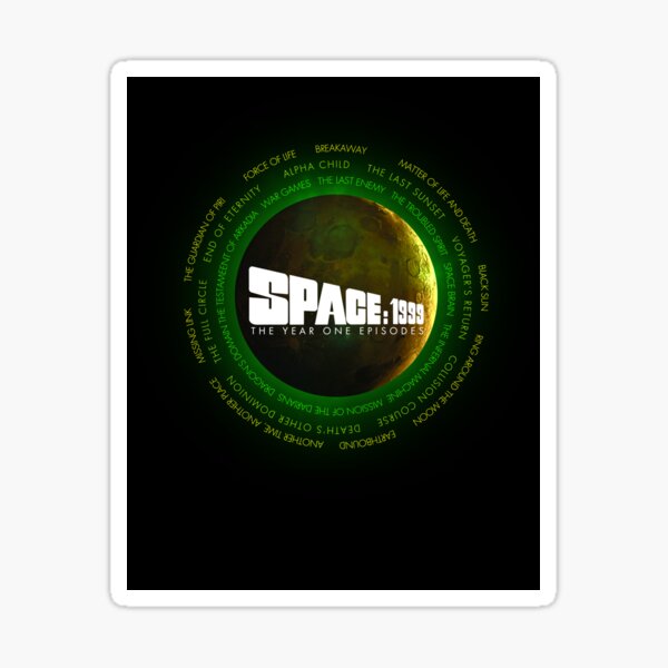 "SPACE 1999 YEAR 1 EPISODES VERSION 1" Sticker for Sale by ...