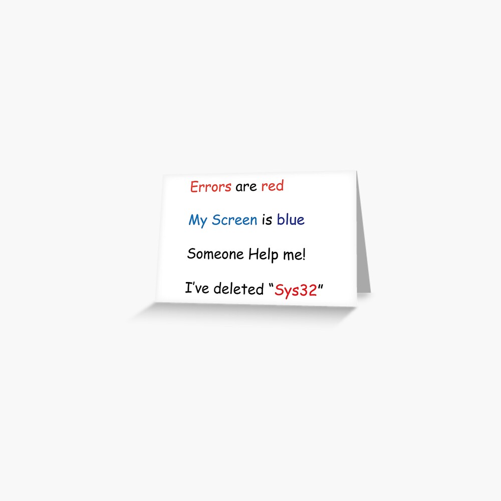 "Errors are red My screen is blue I deleted System 32 Computer meme ...
