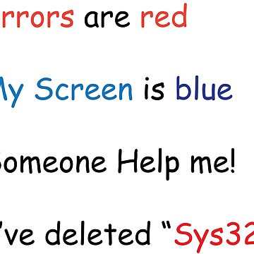 "Errors are red My screen is blue I deleted System 32 Computer meme ...
