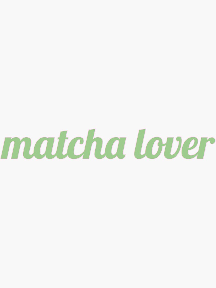 "matcha lover STICKER" Sticker for Sale by Angelica Abreu | Redbubble