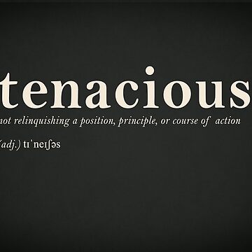 "Tenacious" Sticker for Sale by rogue-design | Redbubble