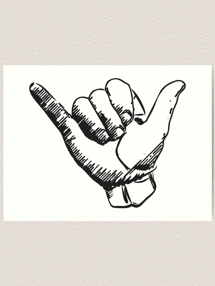 "hang loose" Art Print by vshipton | Redbubble