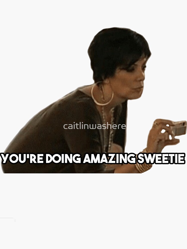 "Kris Jenner the meme queen" Sticker by caitlinwashere | Redbubble