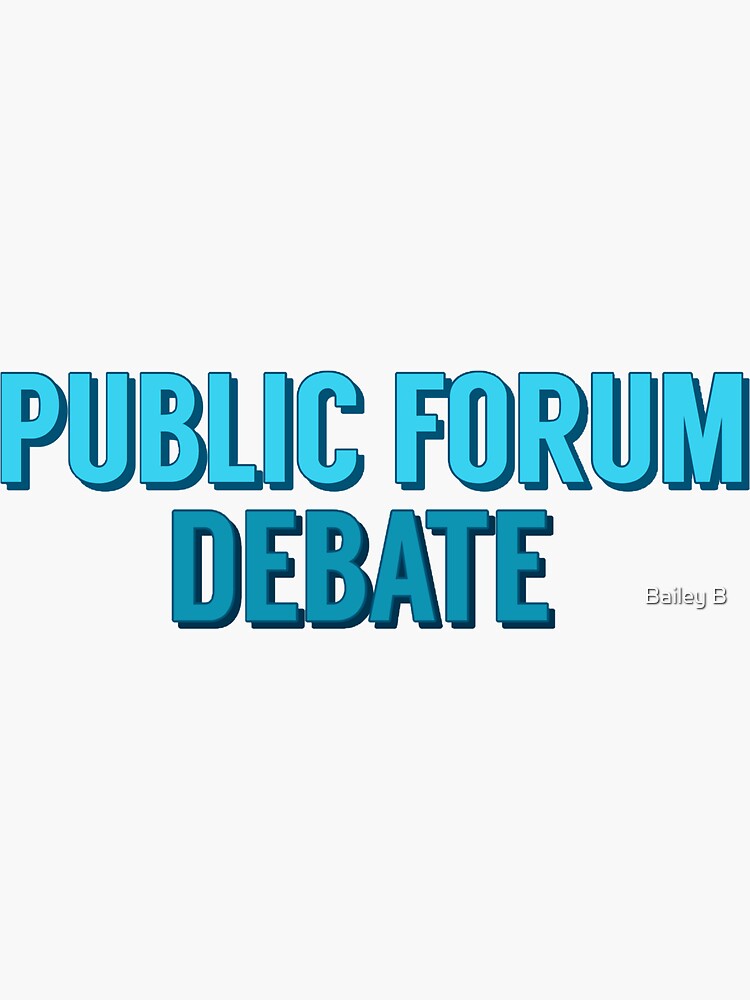 "Public Forum Debate" Sticker by baileybouk | Redbubble