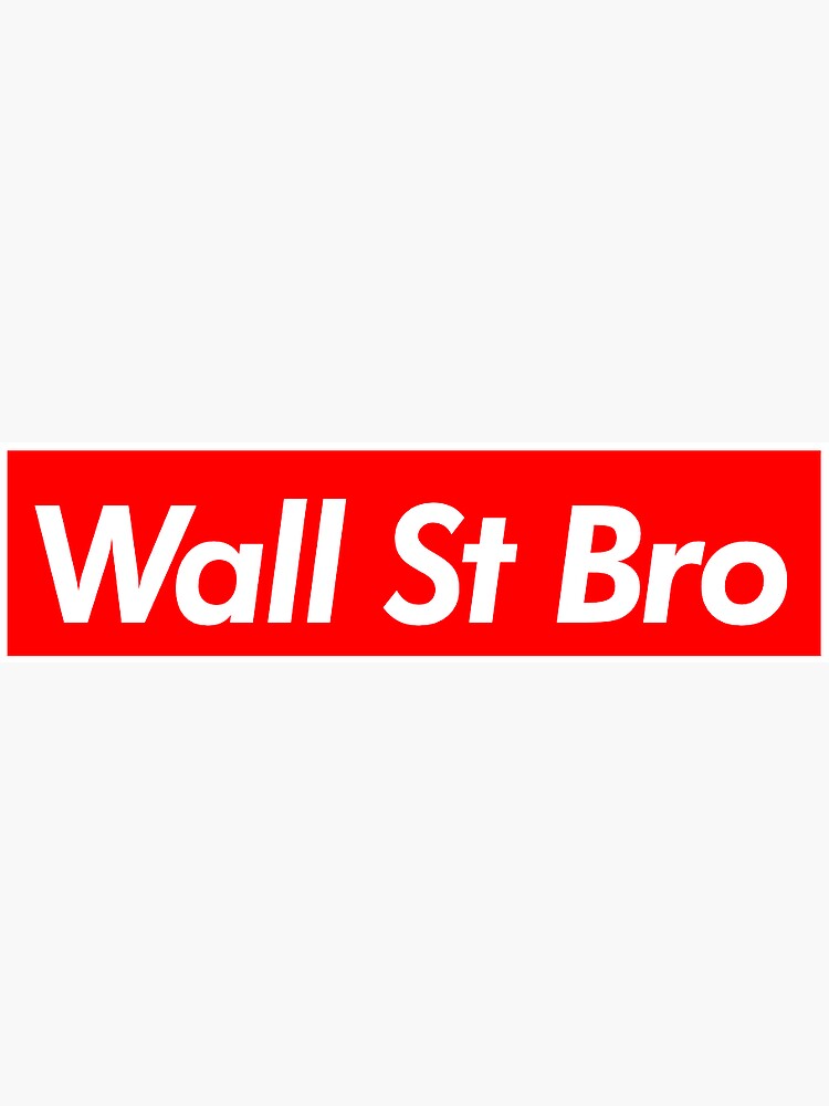 "Wall Street Bro" Sticker for Sale by Llovero | Redbubble