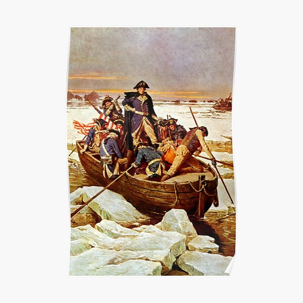 "General Washington Crossing The Delaware River" Poster by ...