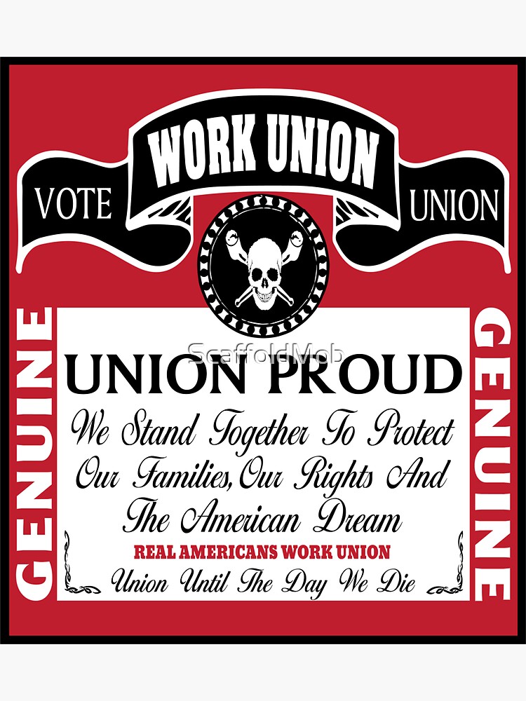 "WORK VOTE UNION PRIDE AMERICIAN" Sticker by ScaffoldMob | Redbubble