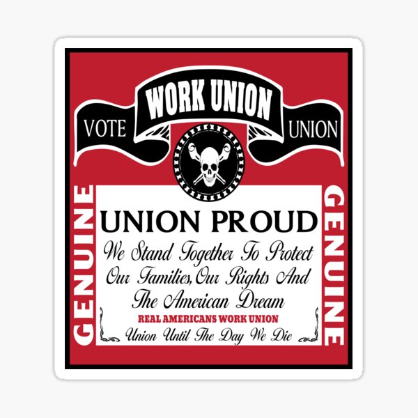 "WORK VOTE UNION PRIDE AMERICIAN" Sticker by ScaffoldMob | Redbubble
