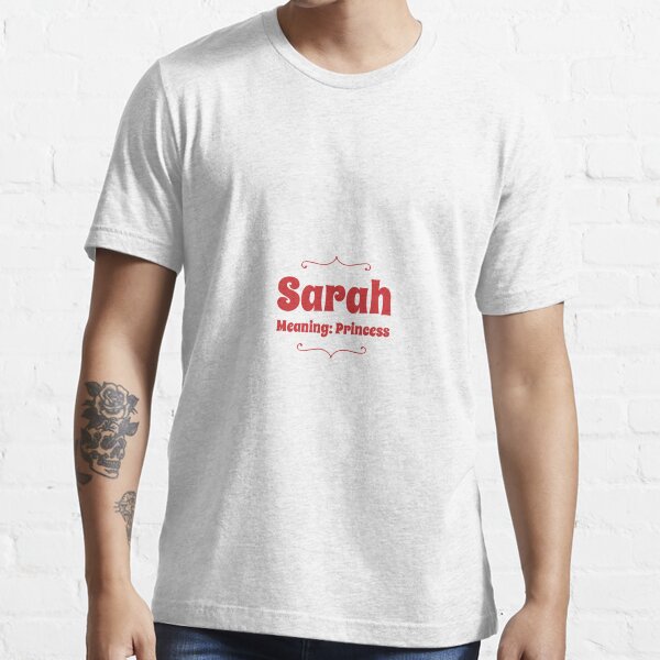 "Sarah with meaning of the name" T-shirt for Sale by McWatty-Designs ...