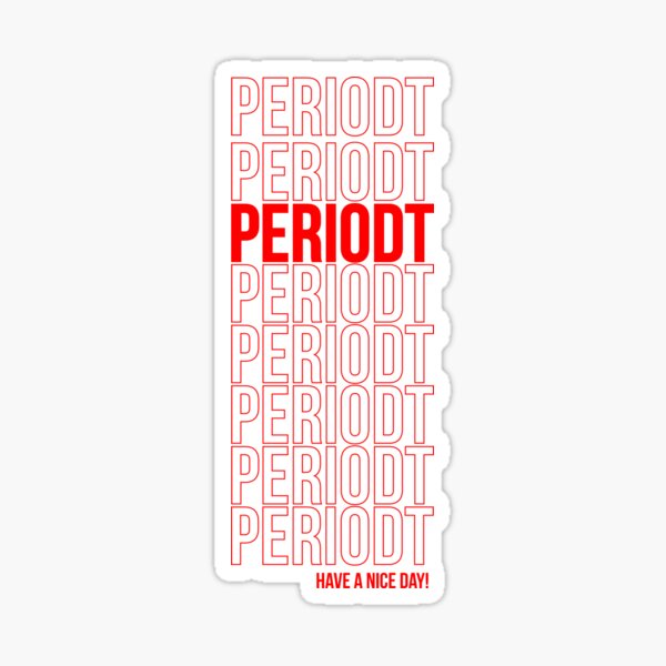 Periodt Gifts & Merchandise for Sale | Redbubble