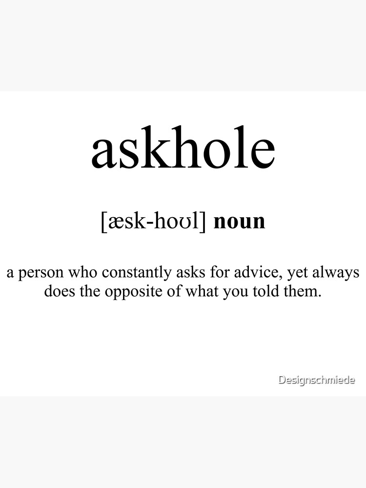 "Askhole Definition | Dictionary Collection" Poster for Sale by ...