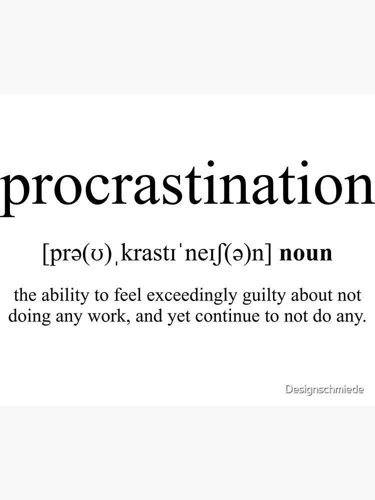 "Procrastination Definition | Dictionary Collection" Art Print by ...