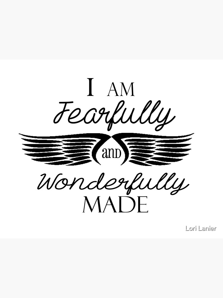"I am Fearfully and Wonderfully Made" Poster for Sale by Lanier | Redbubble