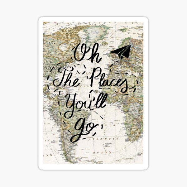 "Oh The Places You'll Go" Sticker for Sale by aoaGraphics | Redbubble