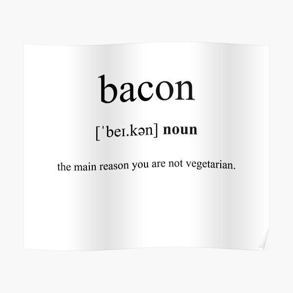 "Bacon Definition | Dictionary Collection" Poster by Designschmiede ...