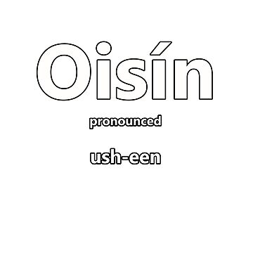"Oisin - how to pronounce this Irish boys name" Lightweight Sweatshirt ...