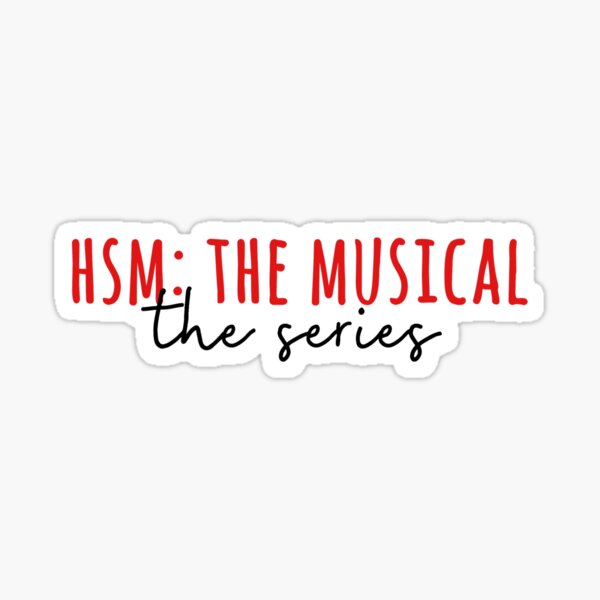 "HSM: The Musical The Series" Sticker by mutualletters | Redbubble