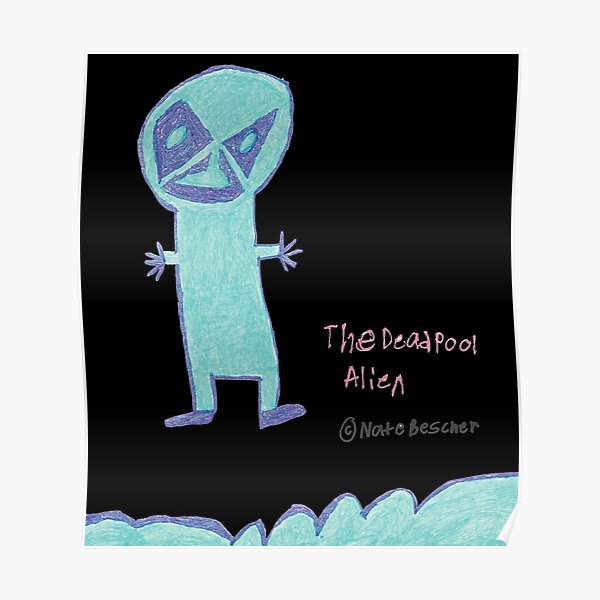 "The Deadpool Alien" Poster by natebescher | Redbubble