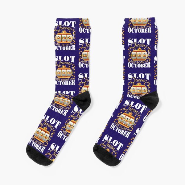 "Slot Queens Are Born In October" Socks for Sale by jaygo | Redbubble