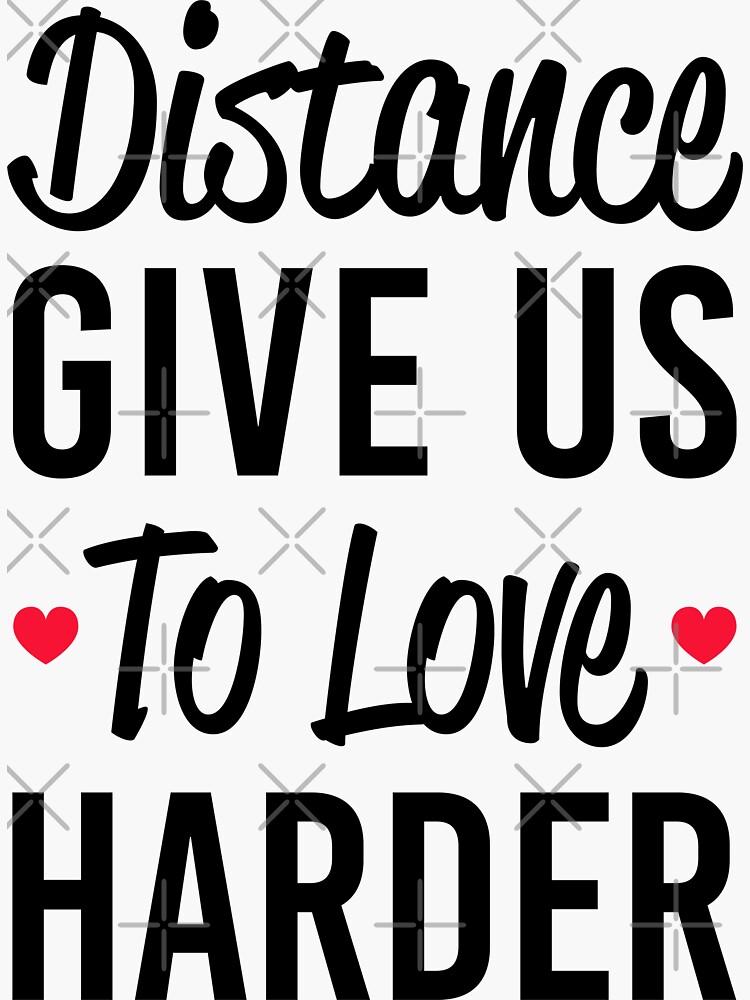 "Distance Give Us To Love Harder - Long Distance Relationship" Sticker ...