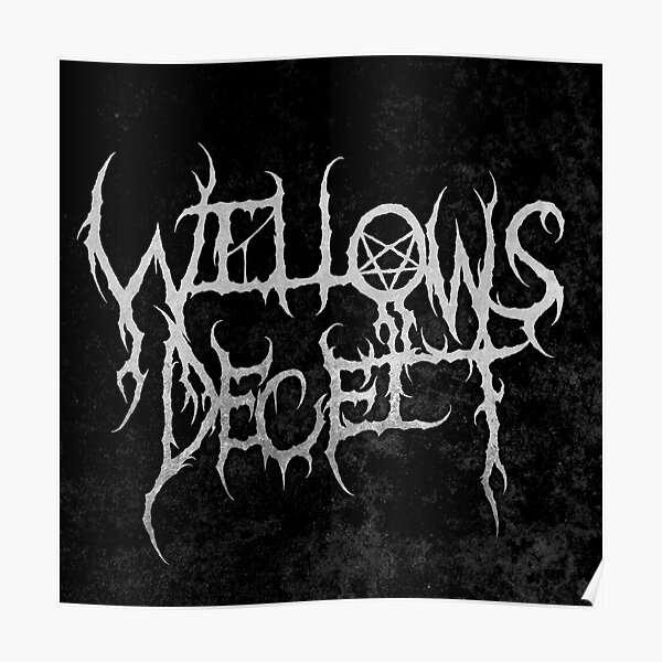 "Willows Deceit Band Logo" Poster for Sale by WillowsDeceit | Redbubble
