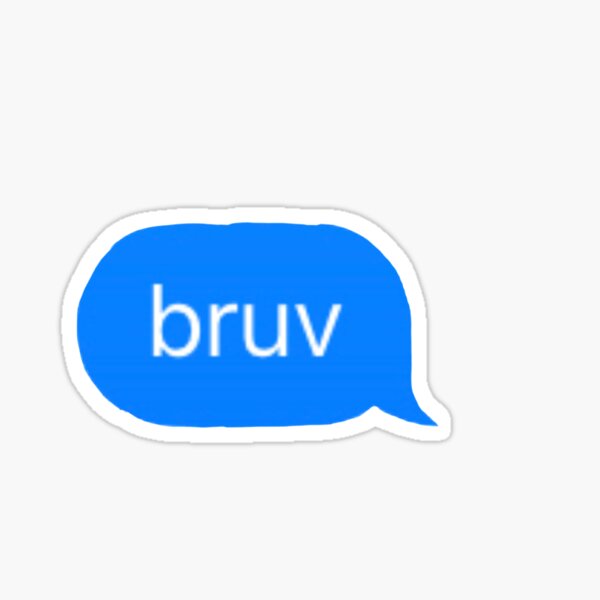 Bruv Gifts & Merchandise | Redbubble