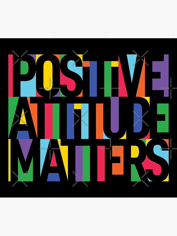"Positive Attitude Matters" Poster by Zagach | Redbubble