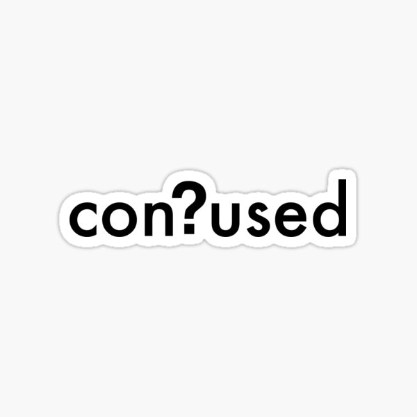"Confused" Sticker for Sale by Mperelmuter | Redbubble