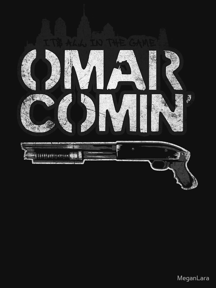 "Omar Comin'" T-shirt for Sale by MeganLara | Redbubble | the wire t ...