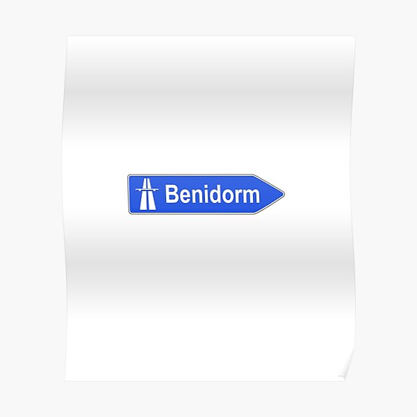"Benidorm Spain motorway sign" Poster by qlobba | Redbubble