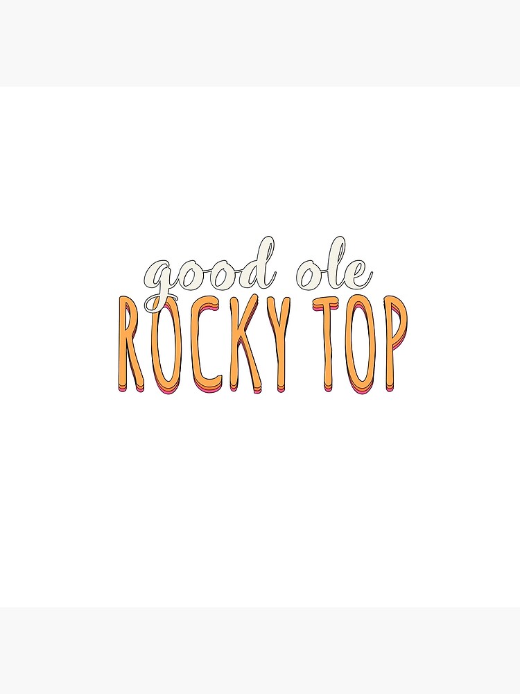 "Good Ole rocky top sticker " Art Print for Sale by handfuldesigns ...