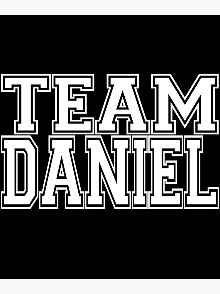"Team Daniel" Poster for Sale by BozoBazar | Redbubble