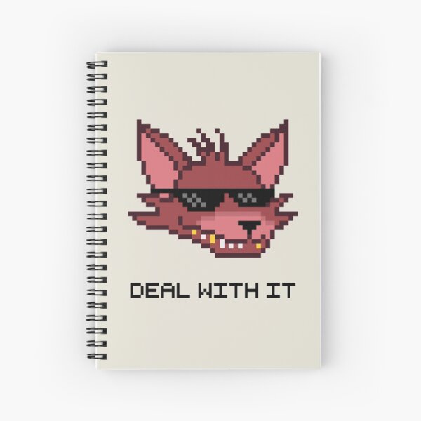 "Five Nights at Freddy's - FNAF - Foxy - Deal With It" Spiral Notebook ...