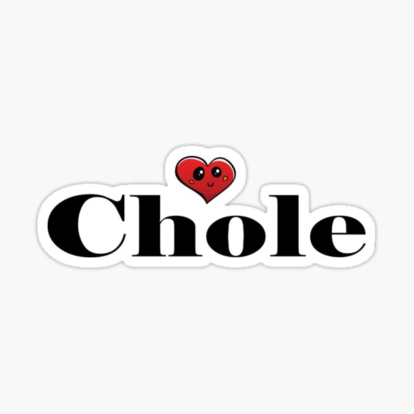 "Chole Cute Heart My Name Is Chole It Means Solitude" Sticker for Sale ...