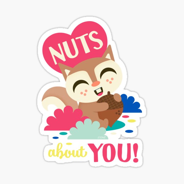 "Nuts about You! " Sticker by jsongdesign | Redbubble