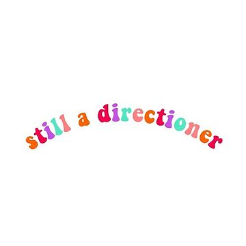 "One Direction, "Still a Directioner"" Sticker for Sale by ...