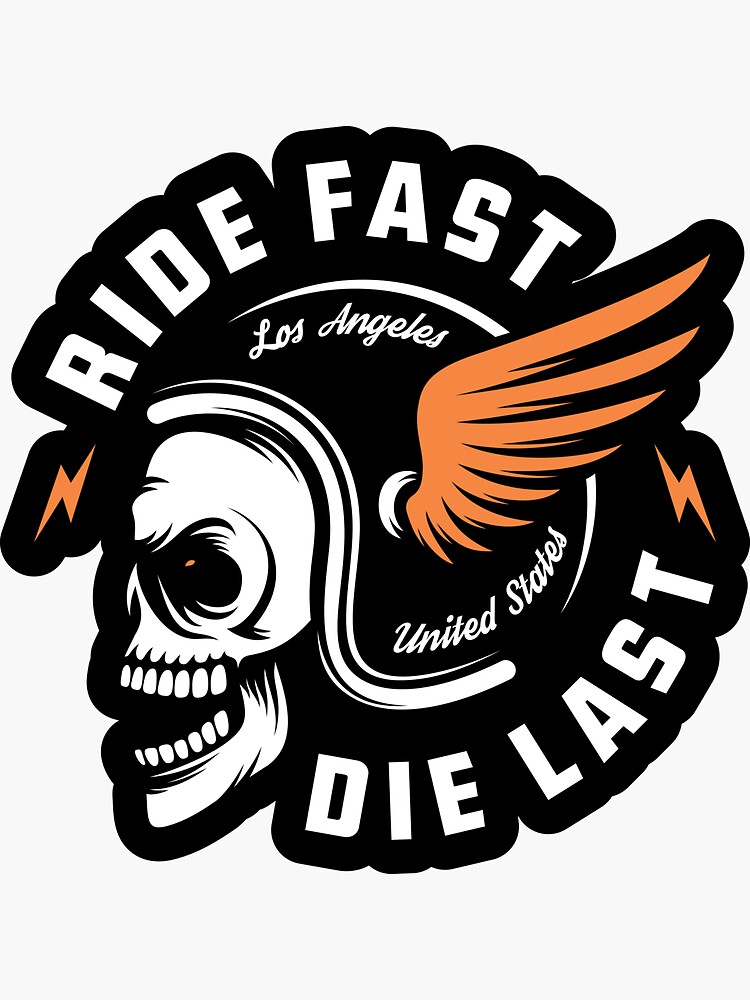 "ride fast, die last - motorcycle skull biker print" Sticker for Sale ...