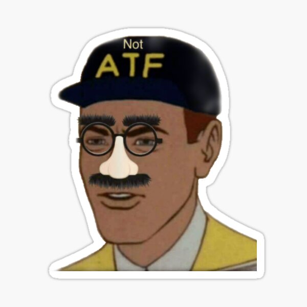 "Definitely not atf " Sticker for Sale by Taktisk | Redbubble