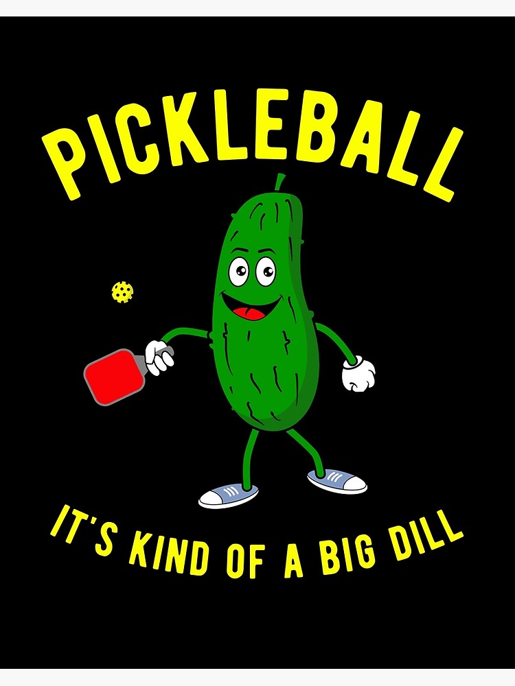 "Pickleball It's Kind of a Big Dill Funny Pickleball Dink" Art Board ...