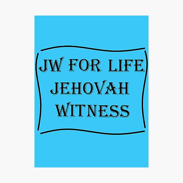 Jehovah Witness Photographic Prints | Redbubble