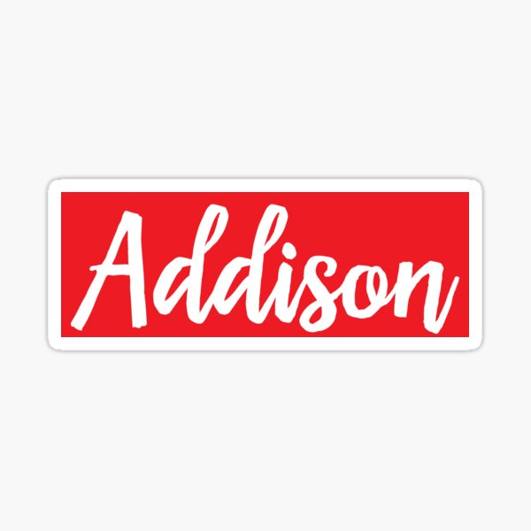 "Addison Script My Name Is Addison" Sticker for Sale by ProjectX23 ...