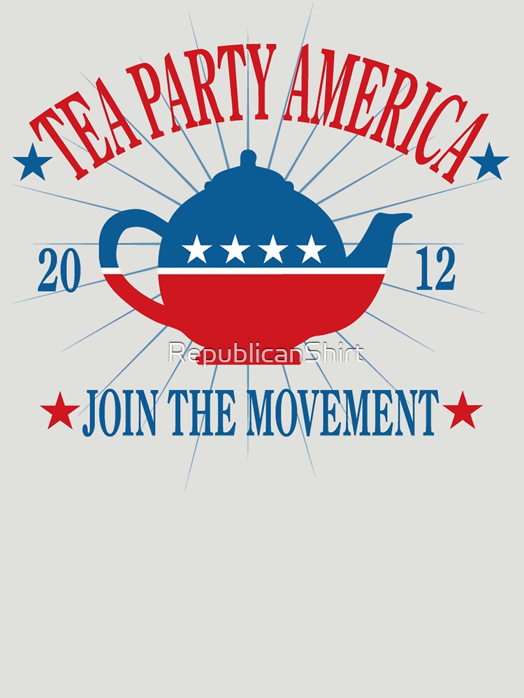 "Tea Party Movement" T-shirt for Sale by RepublicanShirt | Redbubble ...